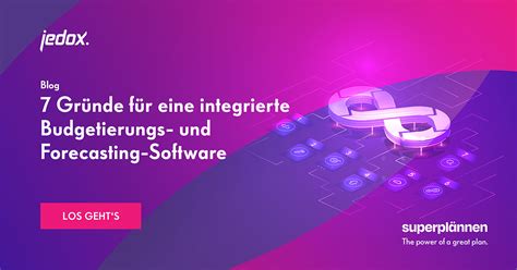 7 Vorteile Von Budgetierungs Und Forecasting Software