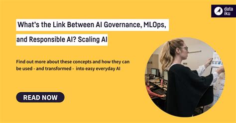 Dataiku On Linkedin Whats The Link Between Ai Governance Mlops And