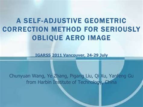A Self Adjustive Geometric Correction Method For Seriously Oblique Aero Imageppt