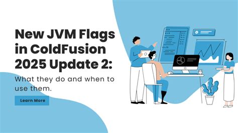 New Jvm Flags In Coldfusion 2025 Explained