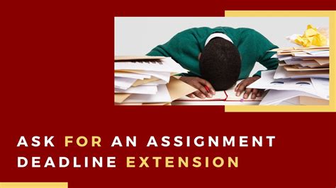 How To Ask Online For An Assignment Deadline Extension