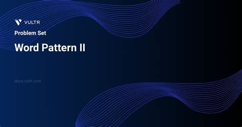 291 Word Pattern Ii Solutions And Explanation Vultr Docs