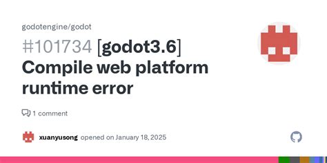 Godot36 Compile Web Platform Runtime Error · Issue 101734 · Godotenginegodot · Github