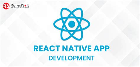 Why Choose React Native App Development For Your Business