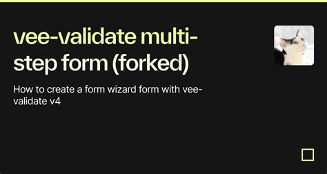 Vee Validate Multi Step Form Forked Codesandbox