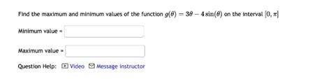 Solved Find The Maximum And Minimum Values Of The Function