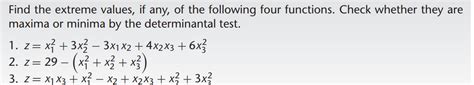Find The Extreme Values If Any Of The Following Chegg Com