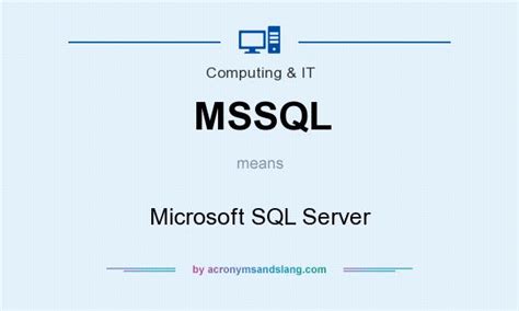 Mssql Microsoft Sql Server In Computing And It By