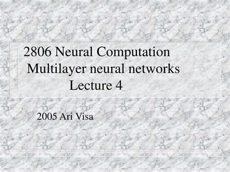 ppt 2806 neural computation multilayer neural networks lecture 4 powerpoint presentation id