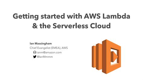 Getting Started With Aws Lambda And The Serverless Cloud Ppt