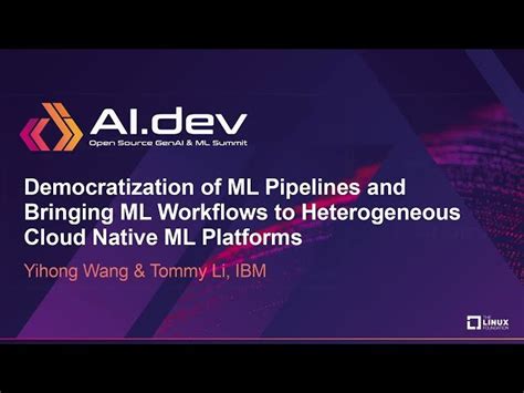 Free Video Democratization Of Ml Pipelines And Bringing Ml Workflows To Heterogeneous Cloud