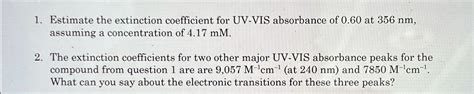 1 Estimate The Extinction Coefficient For Uv Vis Absorbance Of 060 At 356 Nm Assuming A