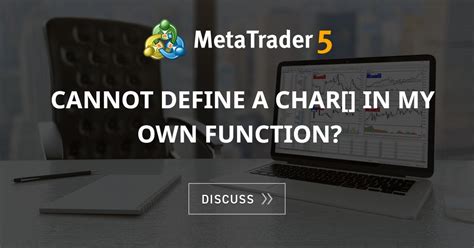 Cannot Define A Char In My Own Function Indices Mql4 And Metatrader 4 Mql4 Programming