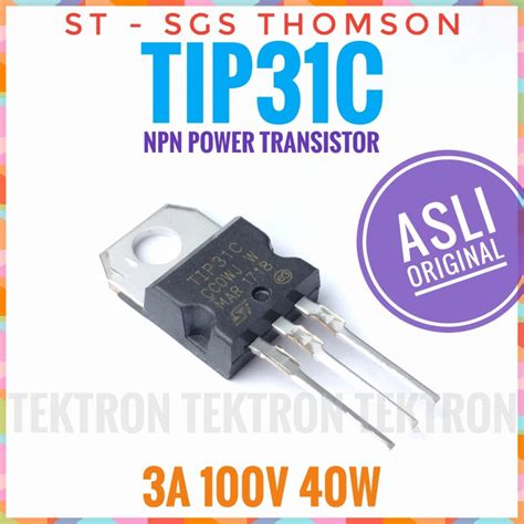 Jual St Tip31c Npn Power Transistor 3a 100v 40w Tip31 Sgs Thomson Asli