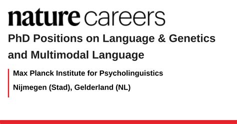 Phd Positions On Language And Genetics And Multimodal Language Job With Max Planck Institute For