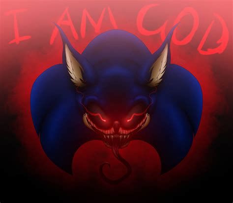 Sonic Exe I Am God By Unknown58530 On Deviantart