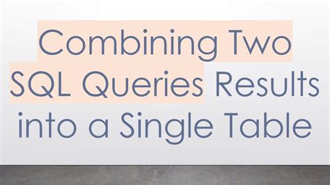Combining Two Sql Queries Results Into A Single Table Youtube