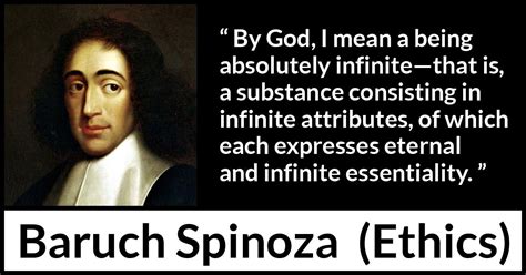 Baruch Spinoza By God I Mean A Being Absolutely Infinite—that”