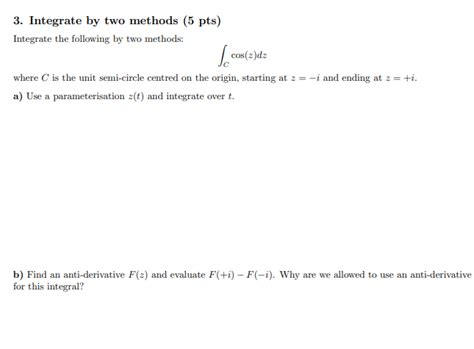 Solved Integrate By Two Methods Pts Integrate The Chegg Com
