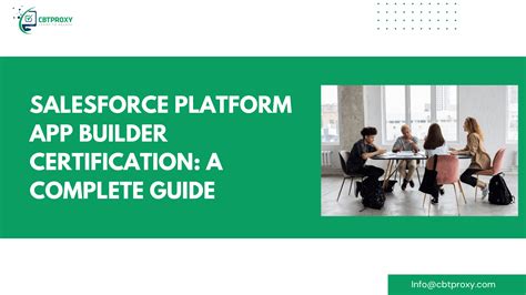 Salesforce Platform App Builder Certification A Complete Guide • Cbtproxy
