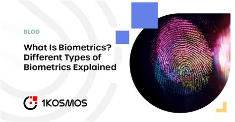 What Is Biometrics Different Types Of Biometrics Explained
