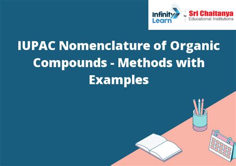 Iupac Nomenclature Of Organic Compounds Methods With Examples Infinity Learn By Sri Chaitanya