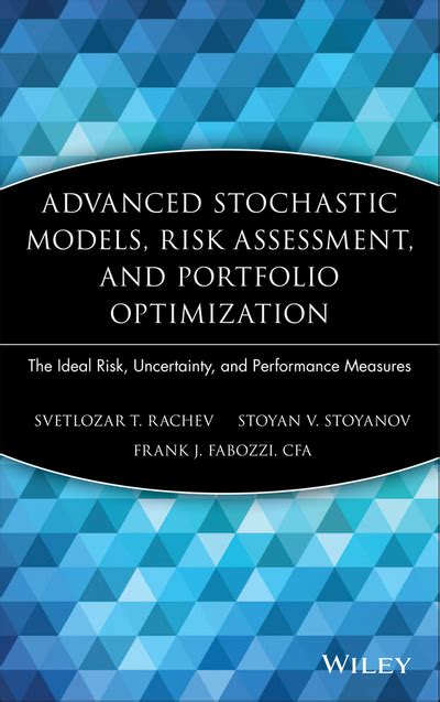 Advanced Stochastic Models Risk Assessment And Portfolio Optimization Dc Ebooks