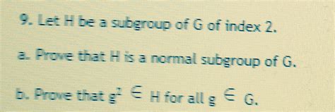 solved let h be a subgroup of g of index 2 prove that h is