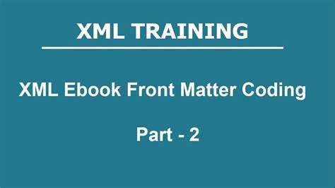 XML Training XML Ebook Front Matter Coding Part Xmlfile Xml Xmltutorial Xmlvideo