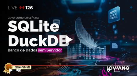 👉 Sqlite E Duckdb Banco De Dados Sem Servidor Joviano Silveira