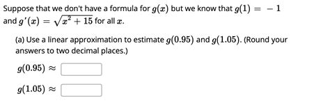 solved suppose that we don t have a formula for g x but we