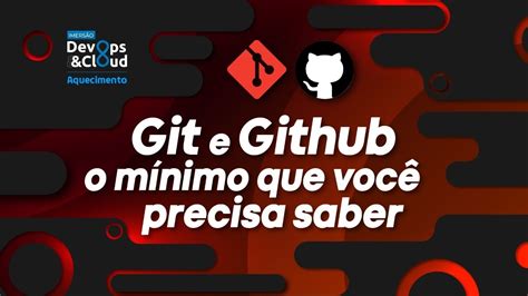 Git E Github Para Iniciantes O Guia Para Trabalhar Com Devops Youtube