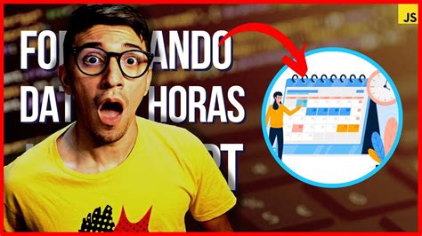 Como Formatar Data No Javascript E Horas Também Passo A Passo Youtube