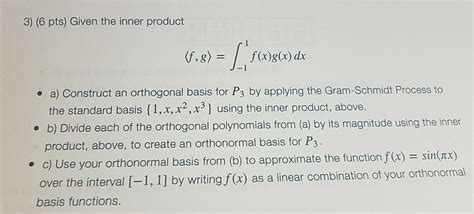 Solved Given The Inner Product F G Integral Chegg Com