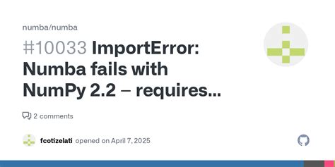 importerror numba fails with numpy 2 2 requires downgrade to 2 1 or