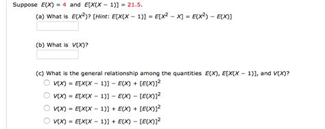 Solved Suppose E X 4 And E X X 1 21 5 What Is Chegg Com