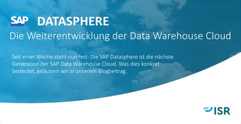 Sap Datasphere Die Nächste Generation Der Sap Data Warehouse Cloud