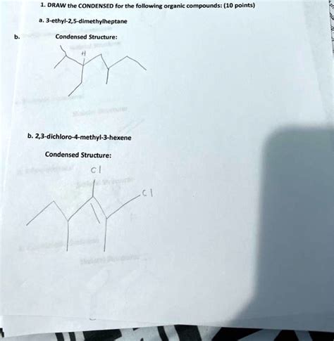 Draw The Condensed For The Following Organic Compounds 10 Points A3 Ethyl 25 Dimethylheptane