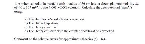 Solved A Spherical Colloidal Particle With A Radius Of 50nm