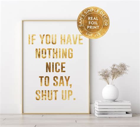 Sassy Poster Funny Typography Real Gold Foil Print Shut Up Etsy