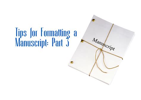 Tips For Formatting A Manuscript Part 3 George L Thomas