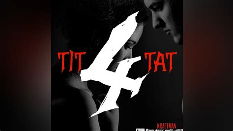 Tit 4 Tat Kraftman 256 Youtube Music