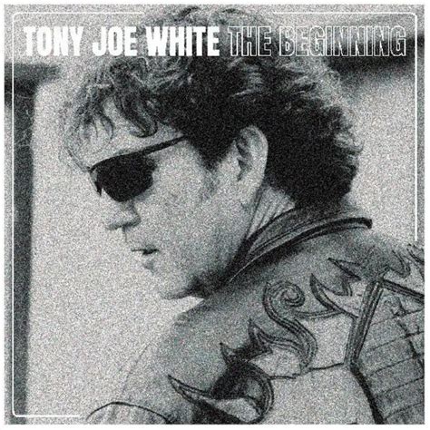 Tony Joe White The Beginning Compact Discs Cd Best Buy