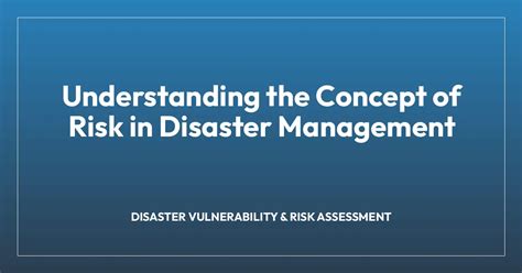 Understanding The Concept Of Risk In Disaster Management • Disaster Shiksha