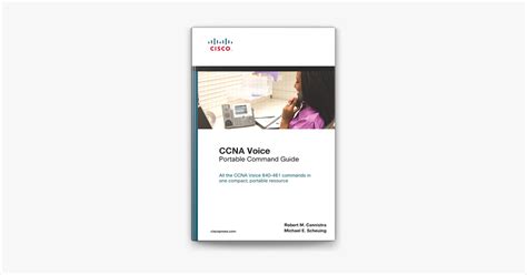 ‎ccna Voice Portable Command Guide By Robert M Cannistra And Michael E