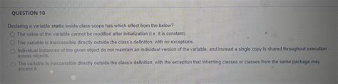 Solved Question 10 Declaring A Variable Static Inside Class