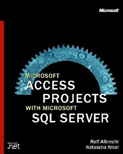 Microsoft Access Projects With Microsoft Sql Server Nicols Natasha Albrecht Ralf Nicol Dr