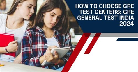 How To Choose Gre Test Centers Gre General Test India 2024 Ambitio
