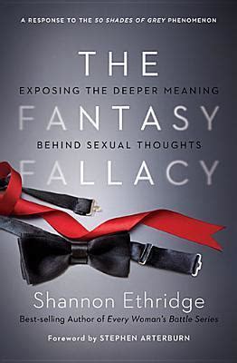 The Fantasy Fallacy Exposing The Deeper Meaning Behind Sexual Thoughts By Shannon Ethridge
