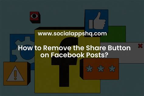 how to remove the share button on facebook posts